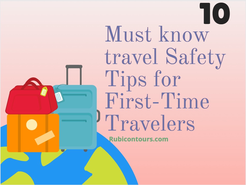 10 Travel Safety Tips for First-Time Travelers – Rubicon Tours